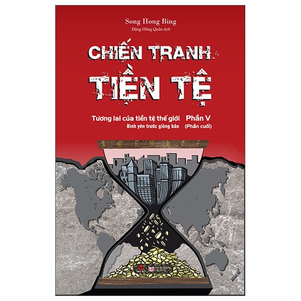 Chiến Tranh Tiền Tệ - Song Hong Bing (Trọn Bộ 5 Tập) - Sách Huyền Học